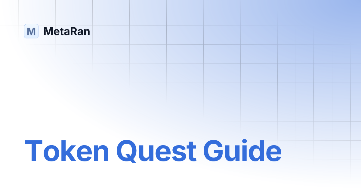 Token Quest Guide | MetaRan